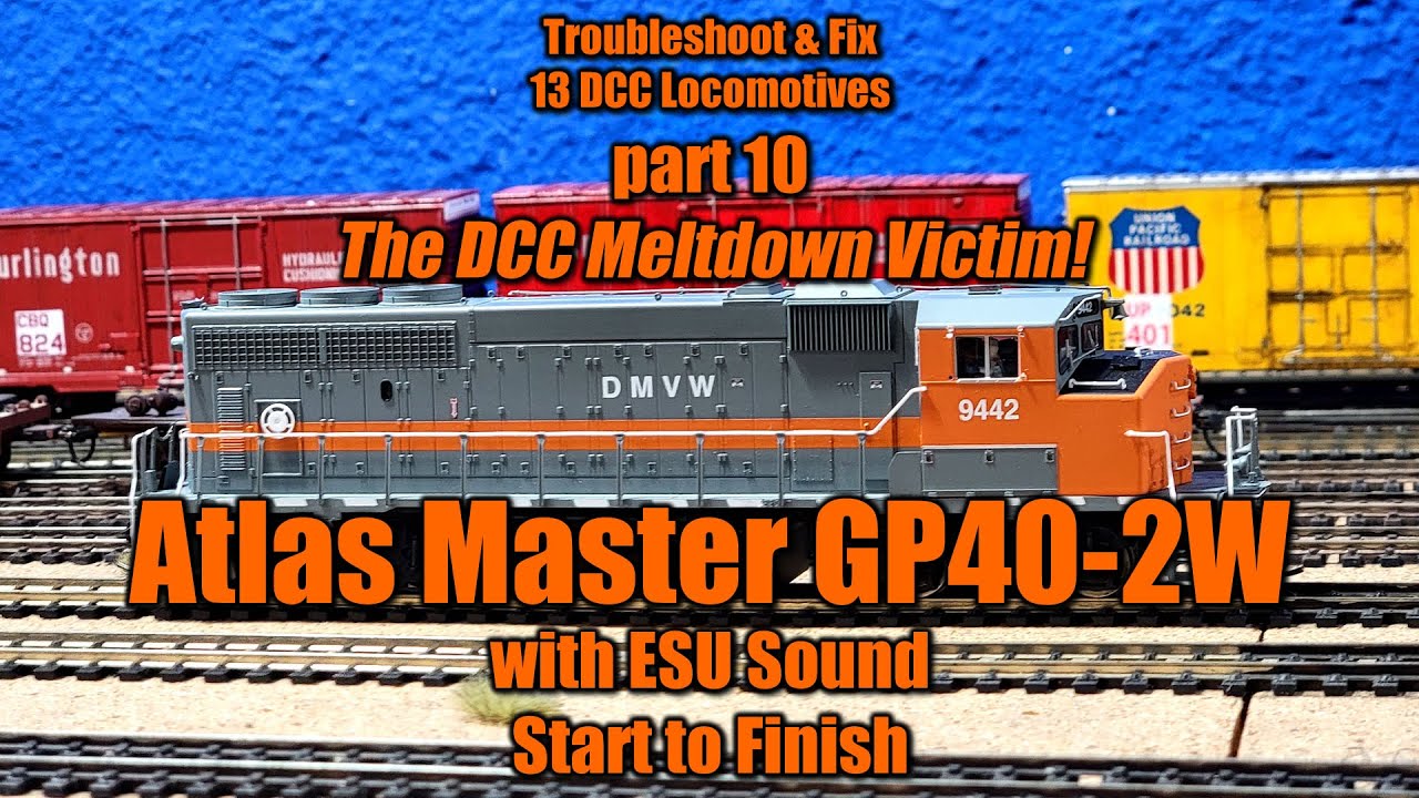 Part 10 Atlas Master GP40-2W DCC Meltdown Repair - YouTube
