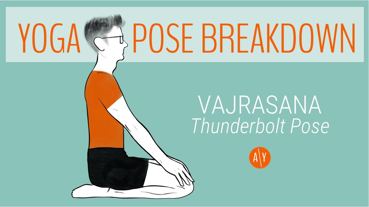 Yoga Pose Breakdown | Vajrasana – Thunderbolt Pose | Adventure Yoga ...