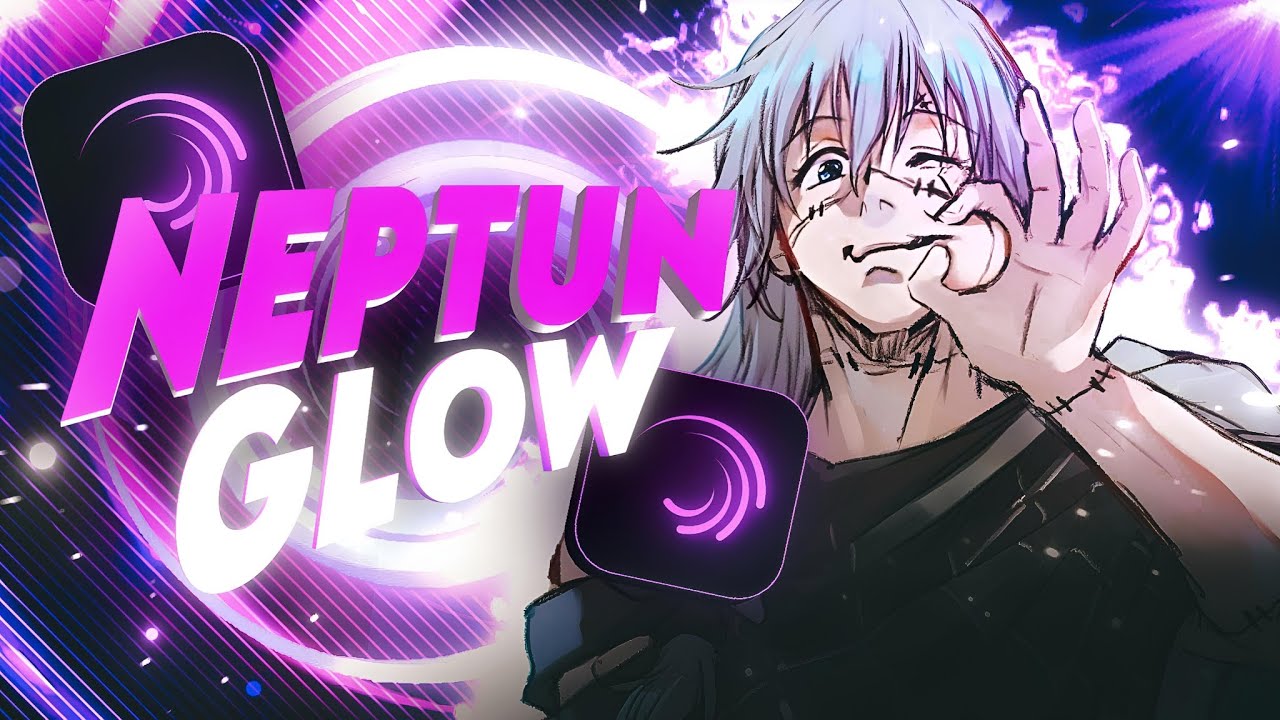 Easy! Neptun Glow Like Ae 🧃 | Alight Motion AMV Tutorial - YouTube