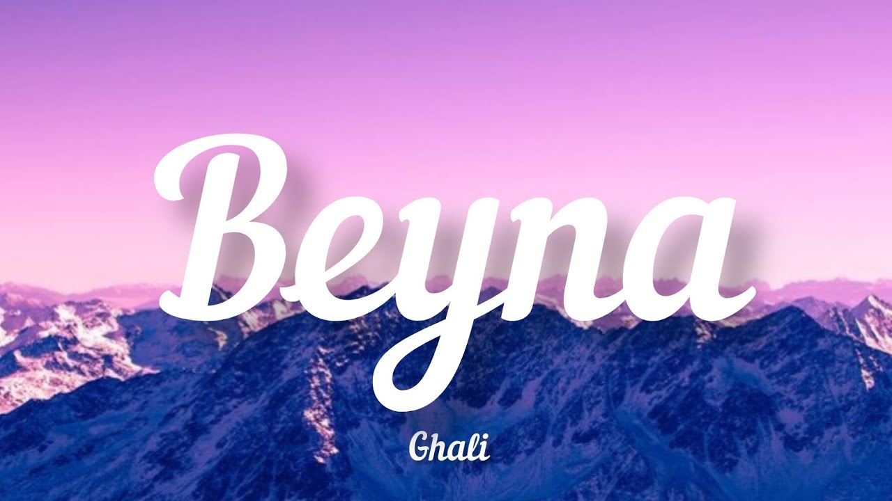 Beyna - Ghali (Lyrics / كلمات )+ English translation - YouTube