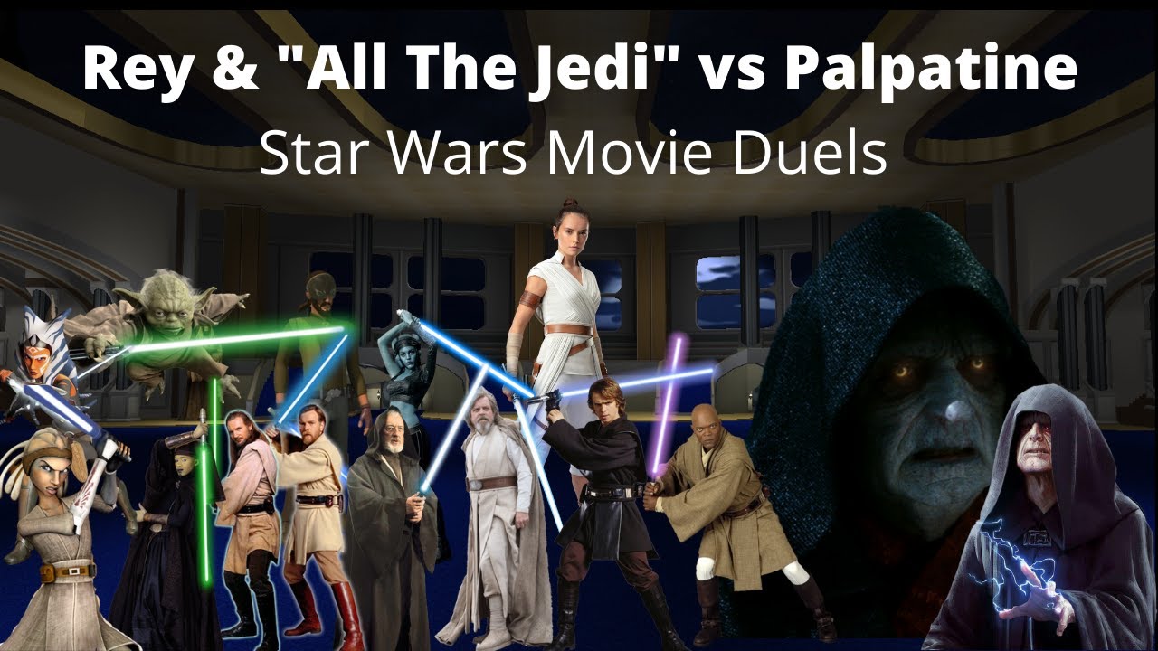 Star Wars Movie Duels- Rey & All the Jedi Jedi vs Palpatine | Normal ...