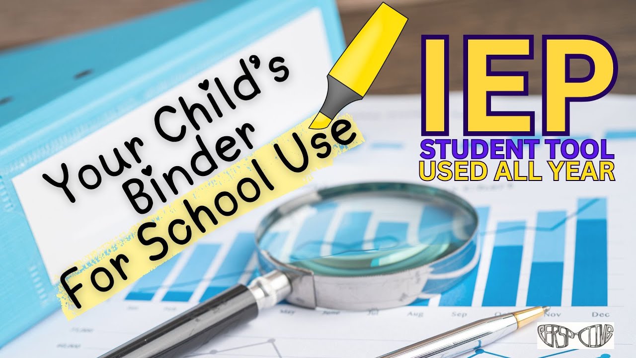 Your Child Binder For School Support - IEP Student's Most Useful Tool ...