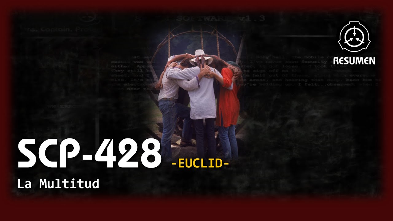 SCP-428: La Multitud | SCP RESUMEN - YouTube