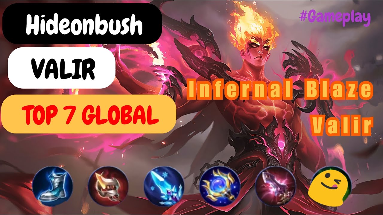 Valir Infernal Blaze - Top 7 Global Valir Hideonbush - Mobile Legends ...