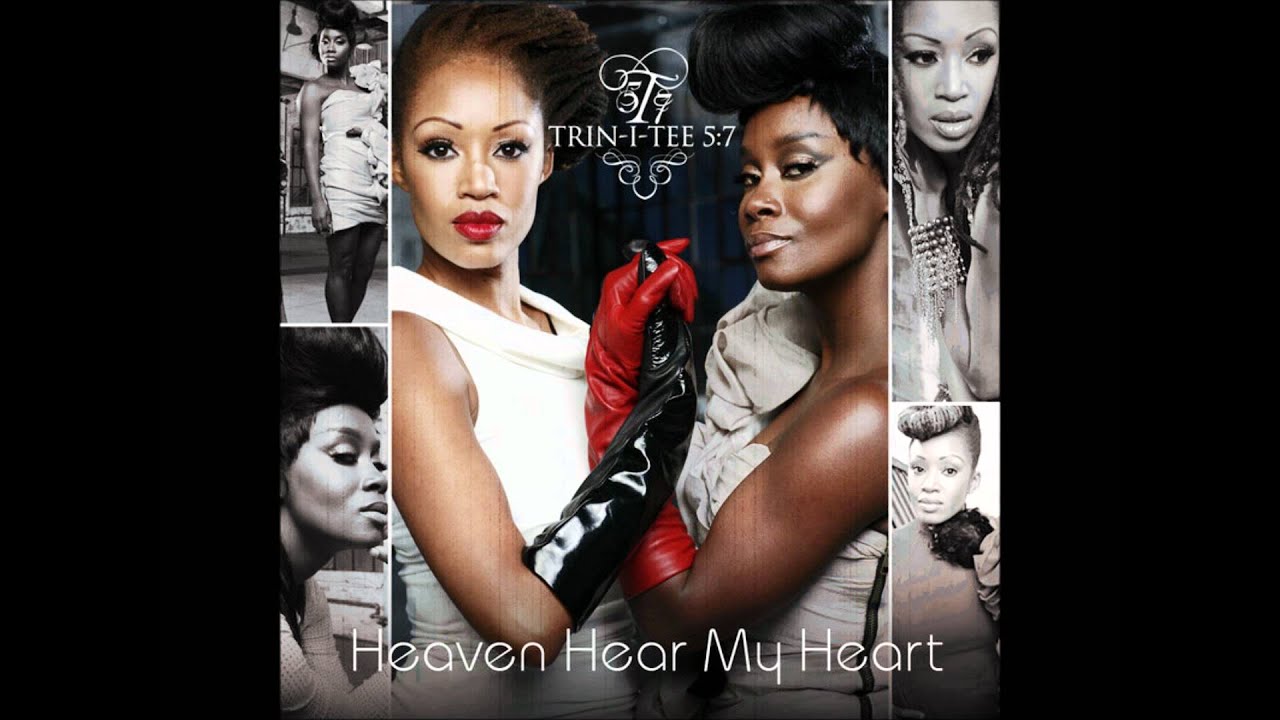 Trin-I-Tee 5:7- Heaven Hear My Heart - YouTube