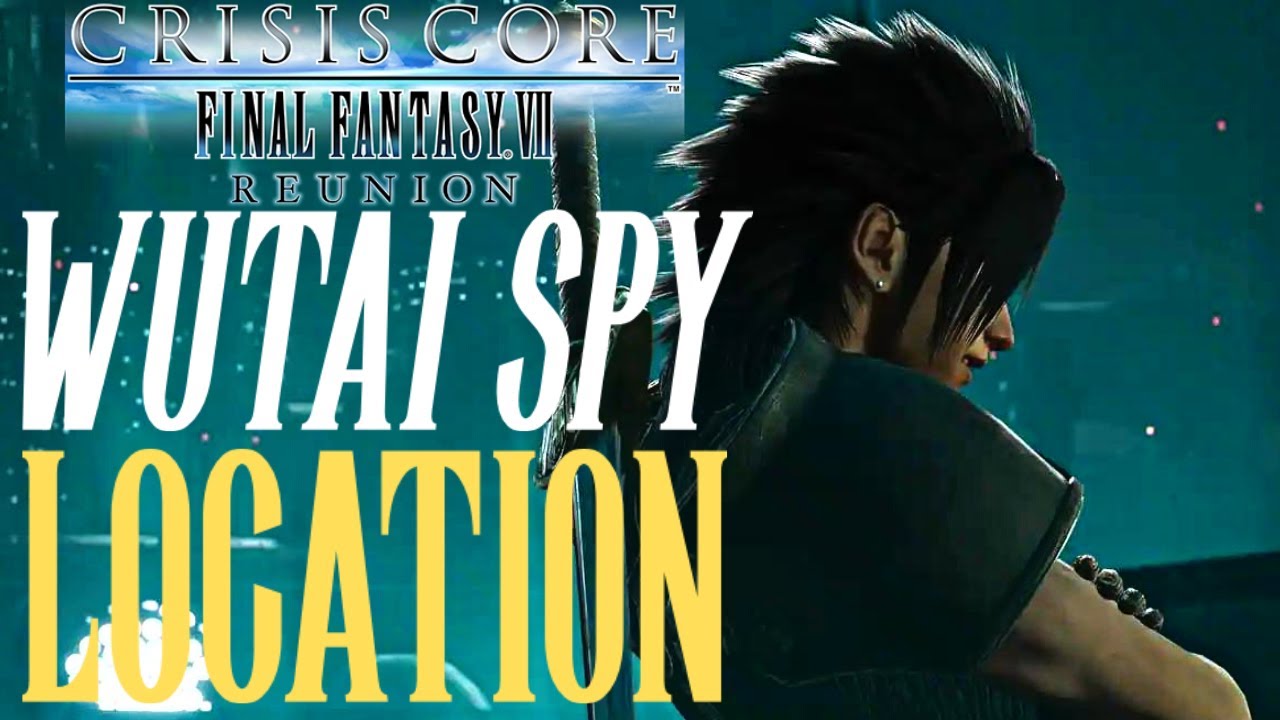 Crisis Core Reunion Wutai Spy Locations - YouTube