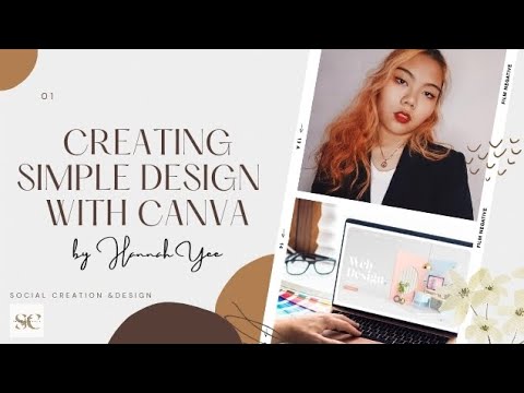 CREATING SIMPLE AND BASIC DESIGN WITH CANVA | By Hannah Yee - YouTube