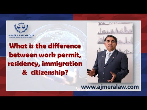Difference between work permit, residency , immigration and citizenship ...