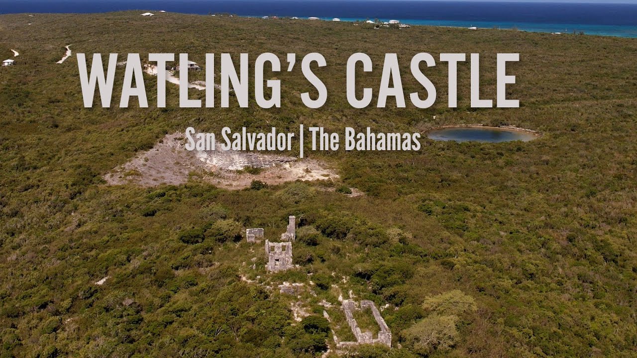 Watling's Castle on San Salvador Island in The Bahamas - YouTube