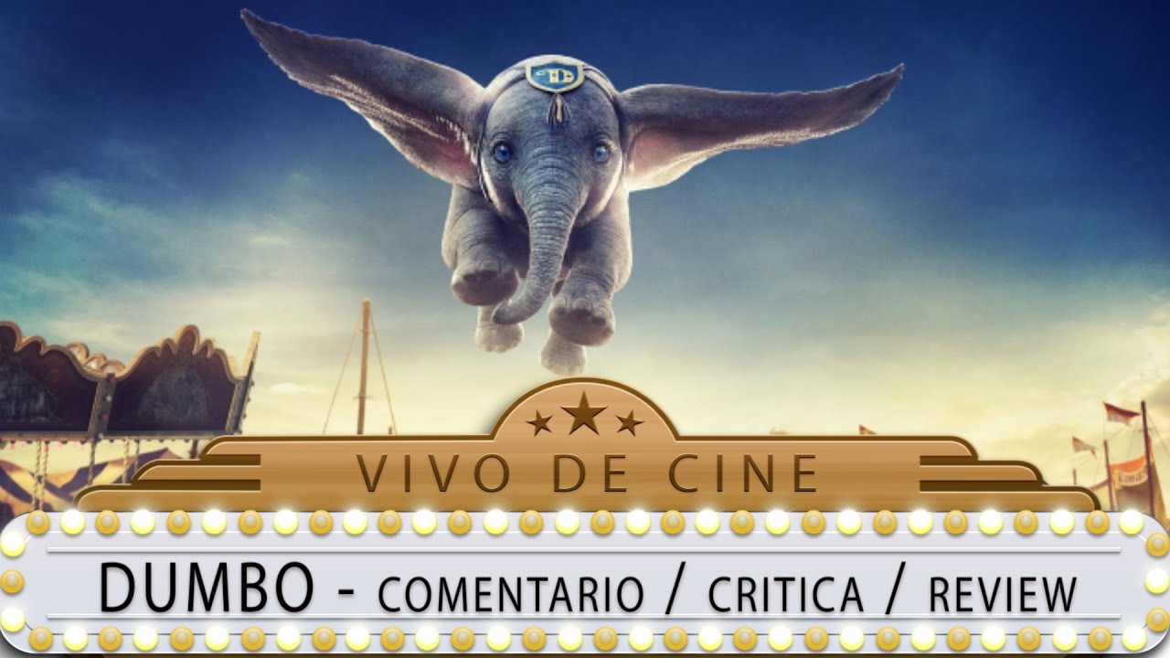 DUMBO comentario / critica / review 🐘🎪🤡🥜 VIVO DE CINE 🎦🎬🍿🎫🎥🎞️ - YouTube