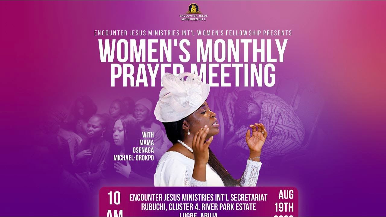 ENCOUNTER JESUS WOMEN MONTHLY PRAYER MEETING | MRS OSENAGA OROKPO - YouTube