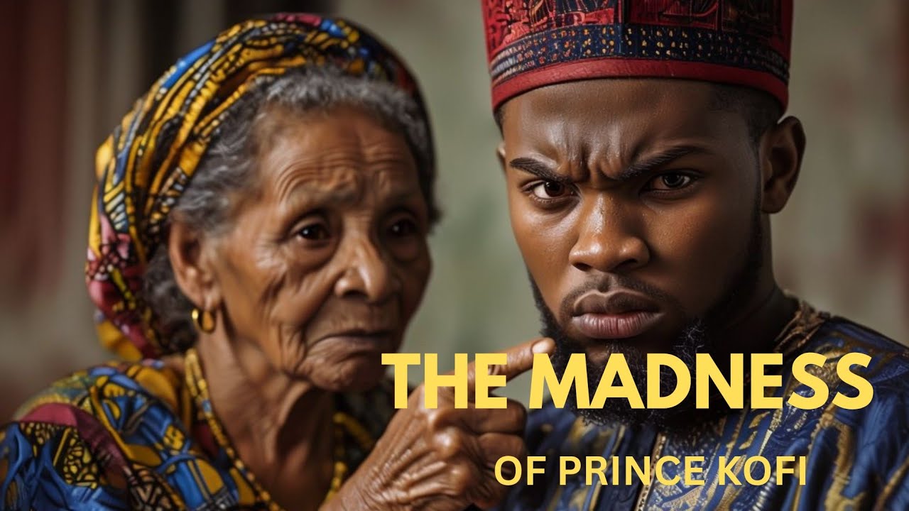 THE MADNESS OF PRINCE KOFI |#africanfolktales #folktales #folklore ...