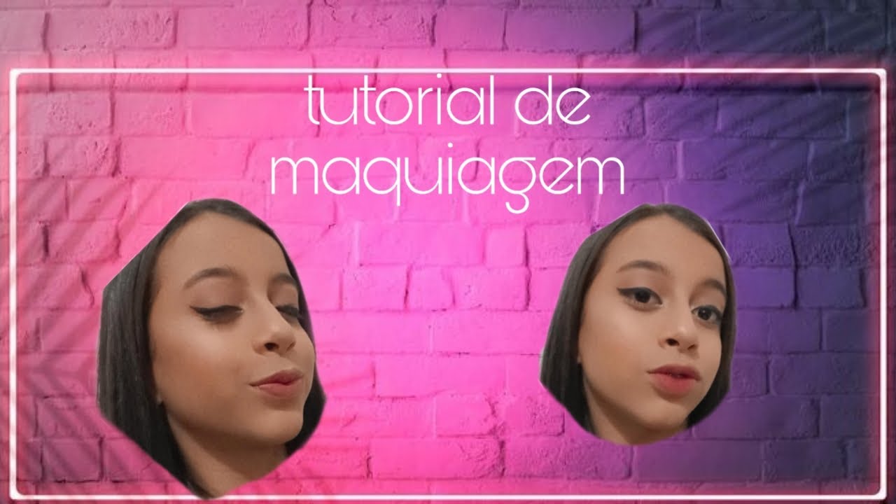 Tutorial de maquiagem - YouTube