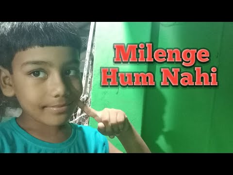 Milenge Hum Nahi - YouTube