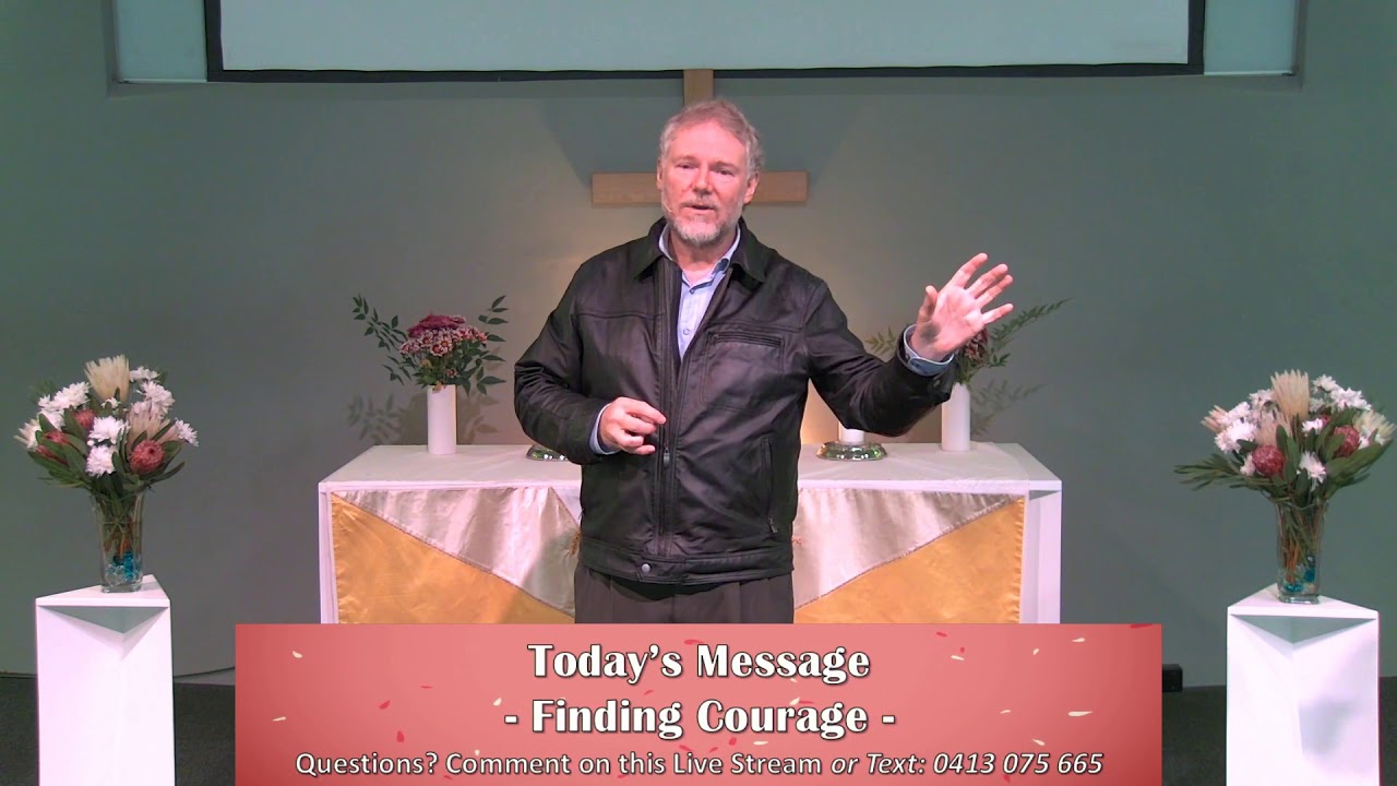 "Finding Courage" - Pastor Greg's Message for May 10 2020 - YouTube