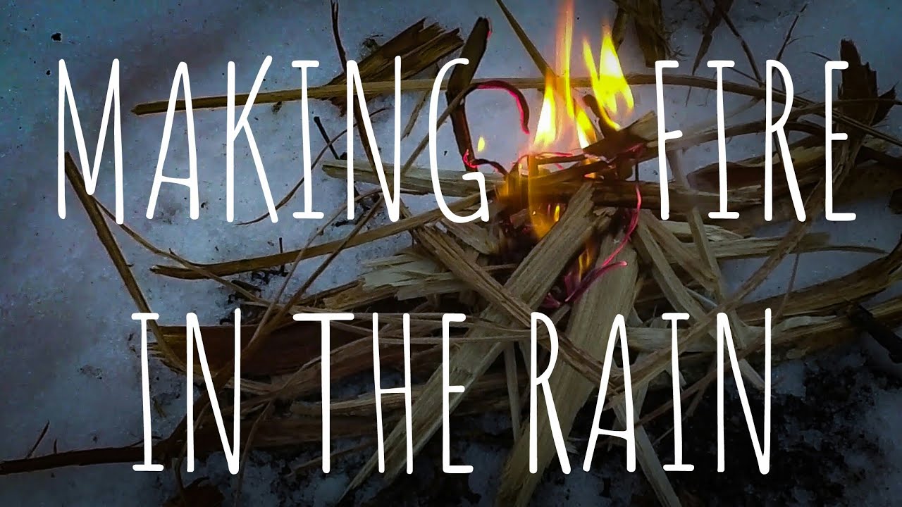 Making Fire In The Rain - YouTube
