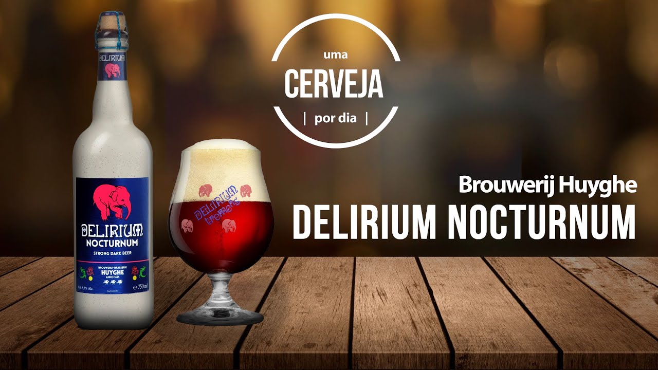 Delirium Nocturnum | Brouwerij Huyghe | Uma Cerveja Por Dia #0361 - YouTube