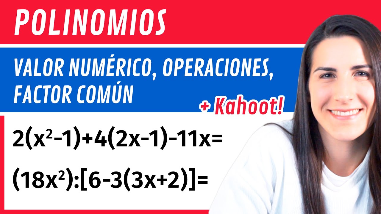 Ejercicios con POLINOMIOS Valor numérico, Operaciones, Factor Común ...
