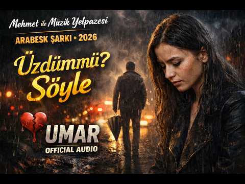 Üzdüm mü söyle - Umar (Official Audio) 2026  #arabesk #yenişarkılar #müzik #yenitürkçeşarkılar 