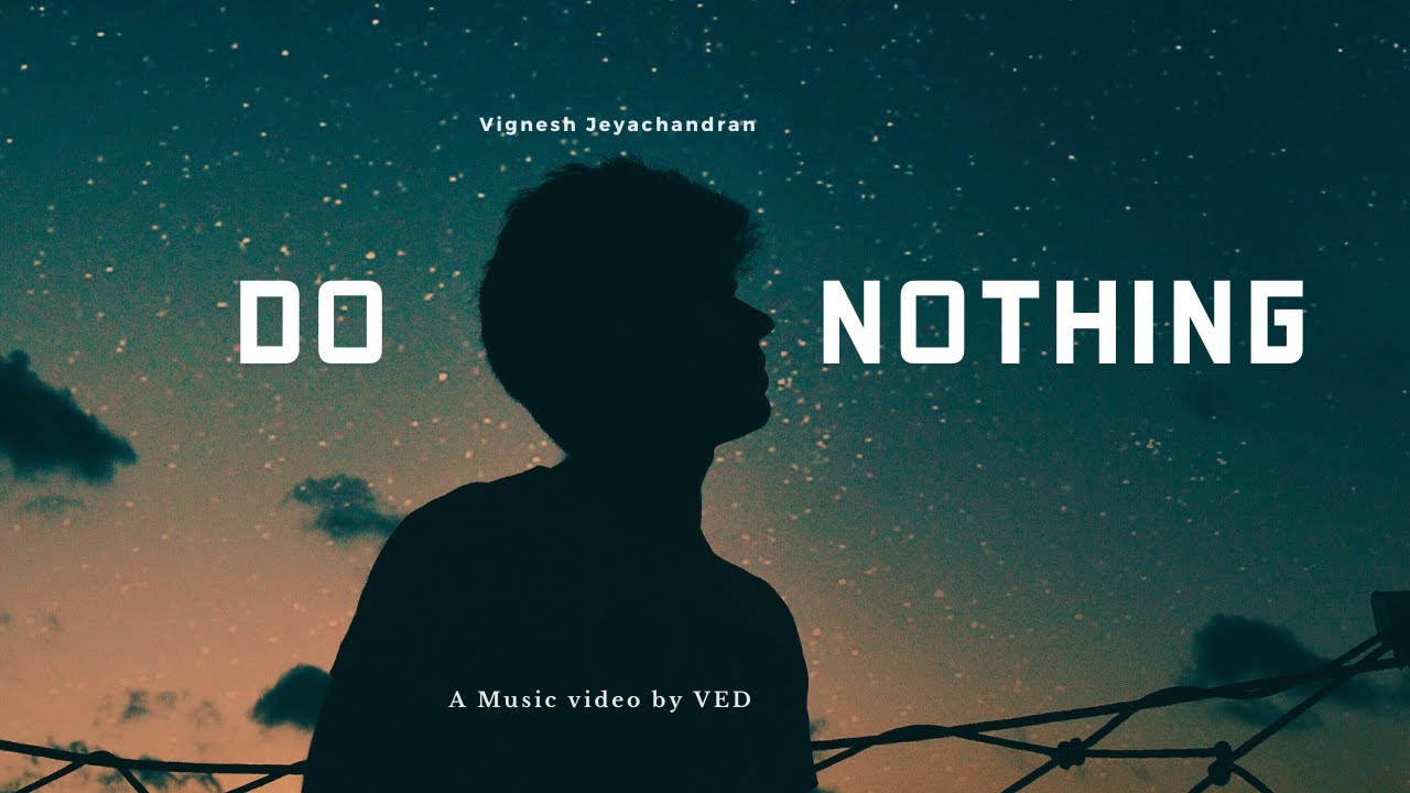 Do Nothing | VED | Self-help Singh | (un) Motivational Music Video ...