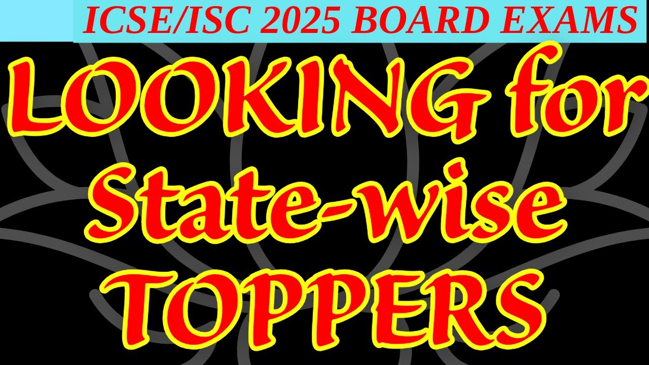 CISCE Looking for More ICSE/ISC 2024 Toppers in Every States,How to ...
