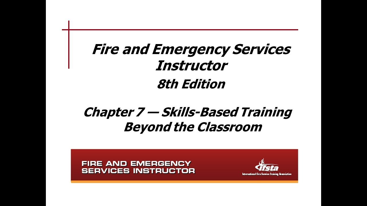 Indiana Fire Instructor I #201624686: Chapter 7 - Skills-Based Training ...