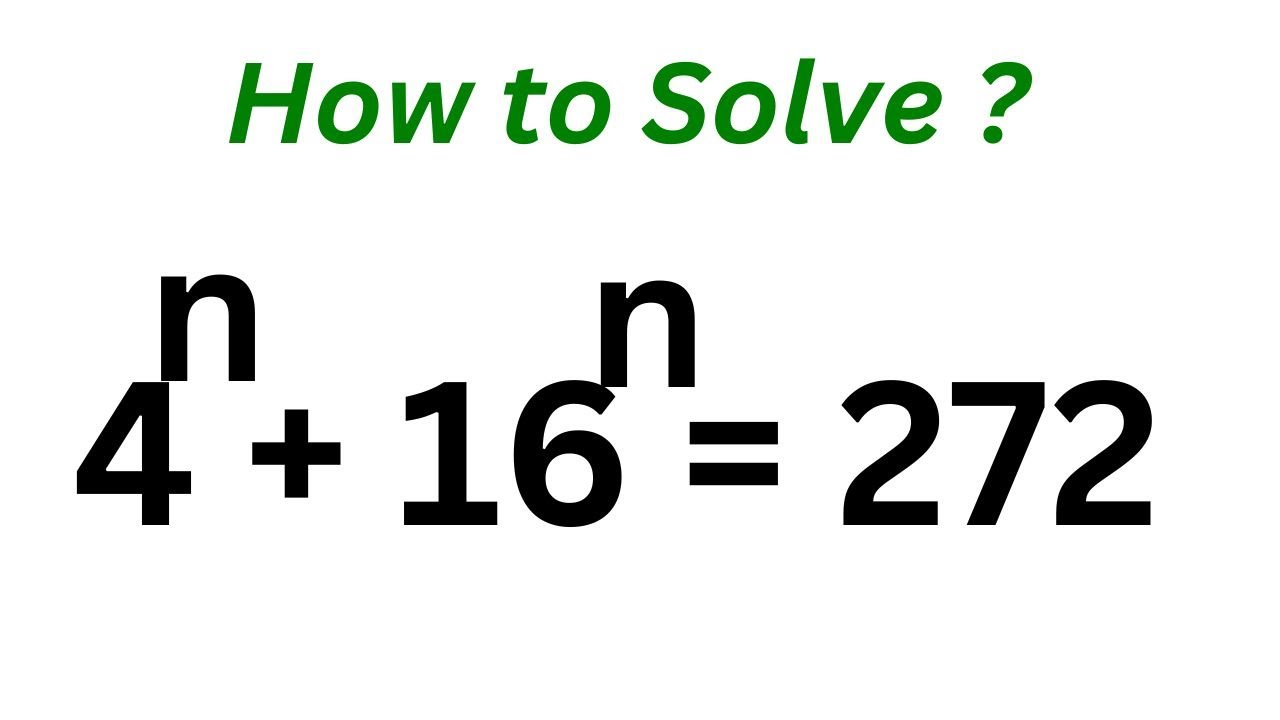 Math Olympiad Problem 4^n+16^n=272 - YouTube