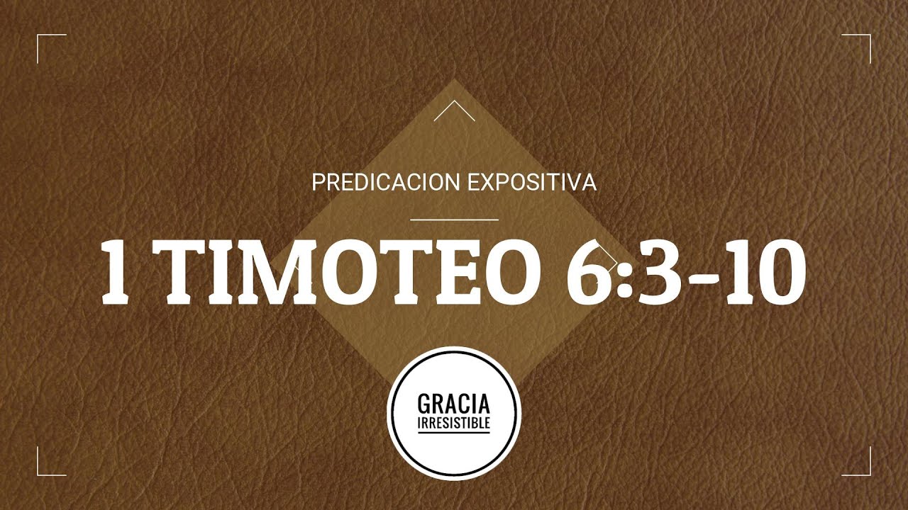 1 TIMOTEO 6:3-10 - YouTube