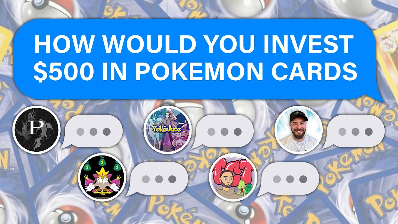 I Asked 5 Pokemon Investors How They Would Spend $500 On Pokemon Cards ...