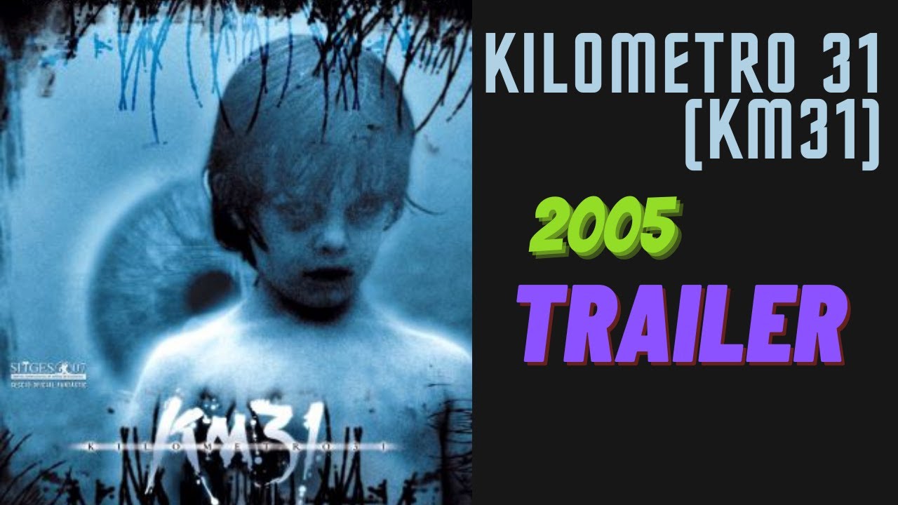 Kilometro 31 2005 Trailer - YouTube