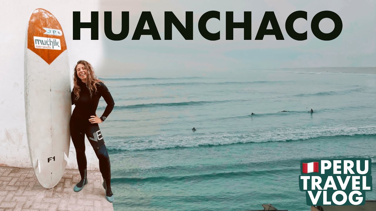 Surfing in Huanchaco 🇵🇪 Backpacking Peru Travel Vlog - YouTube