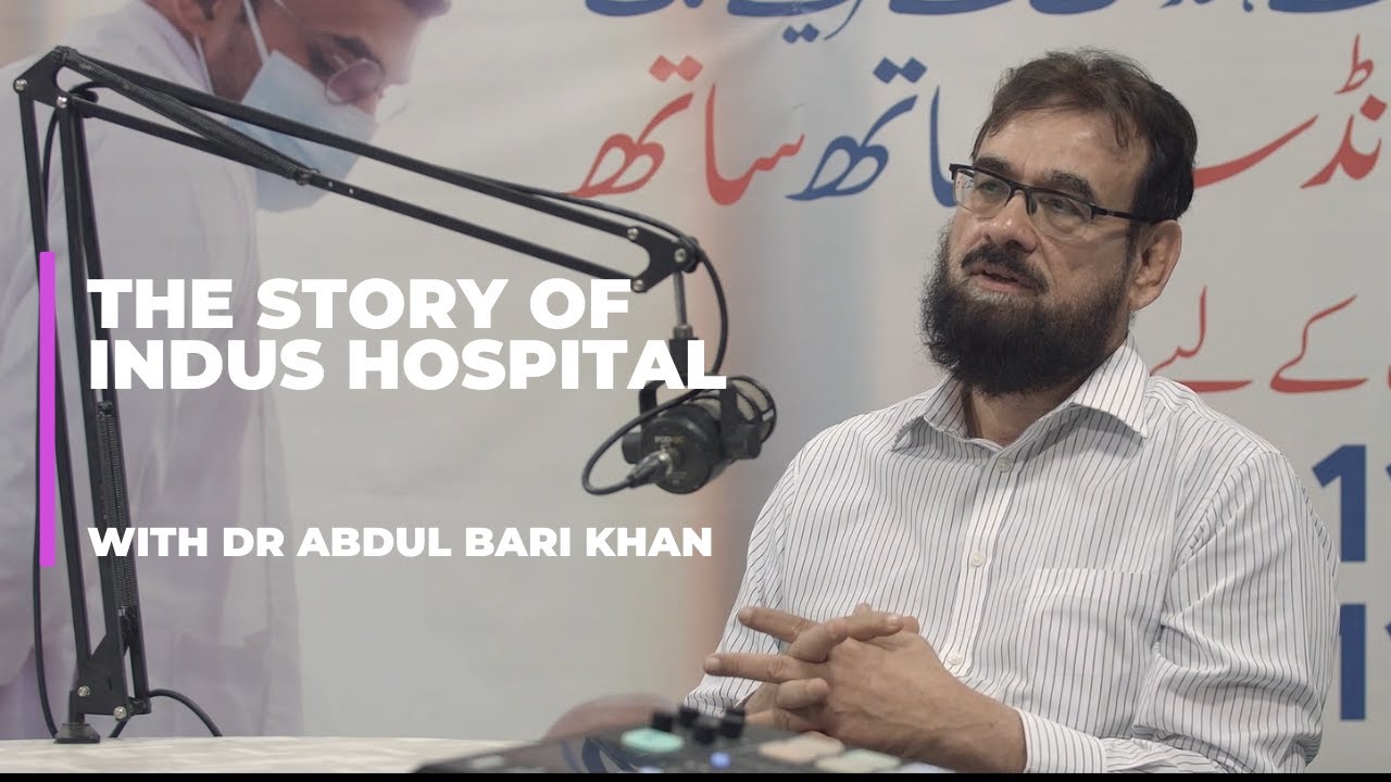 Giving Free Health Care in Pakistan - The story of Indus Hospital with Dr. Abdul Bari Khan - YouTube