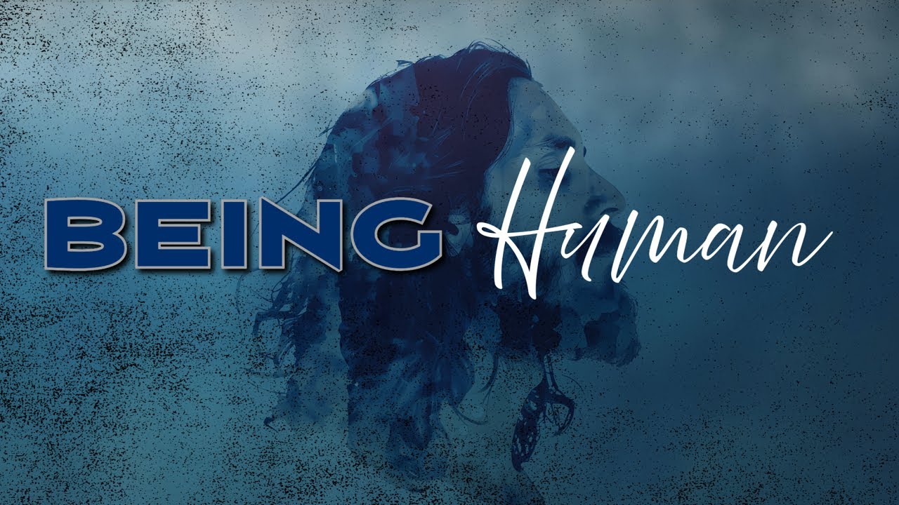 12.15.2024- Being Human: Living Human - YouTube