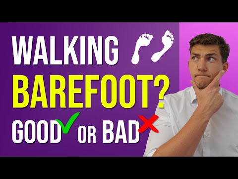 Walking Barefoot: Good or Bad? (& What to Do Instead)