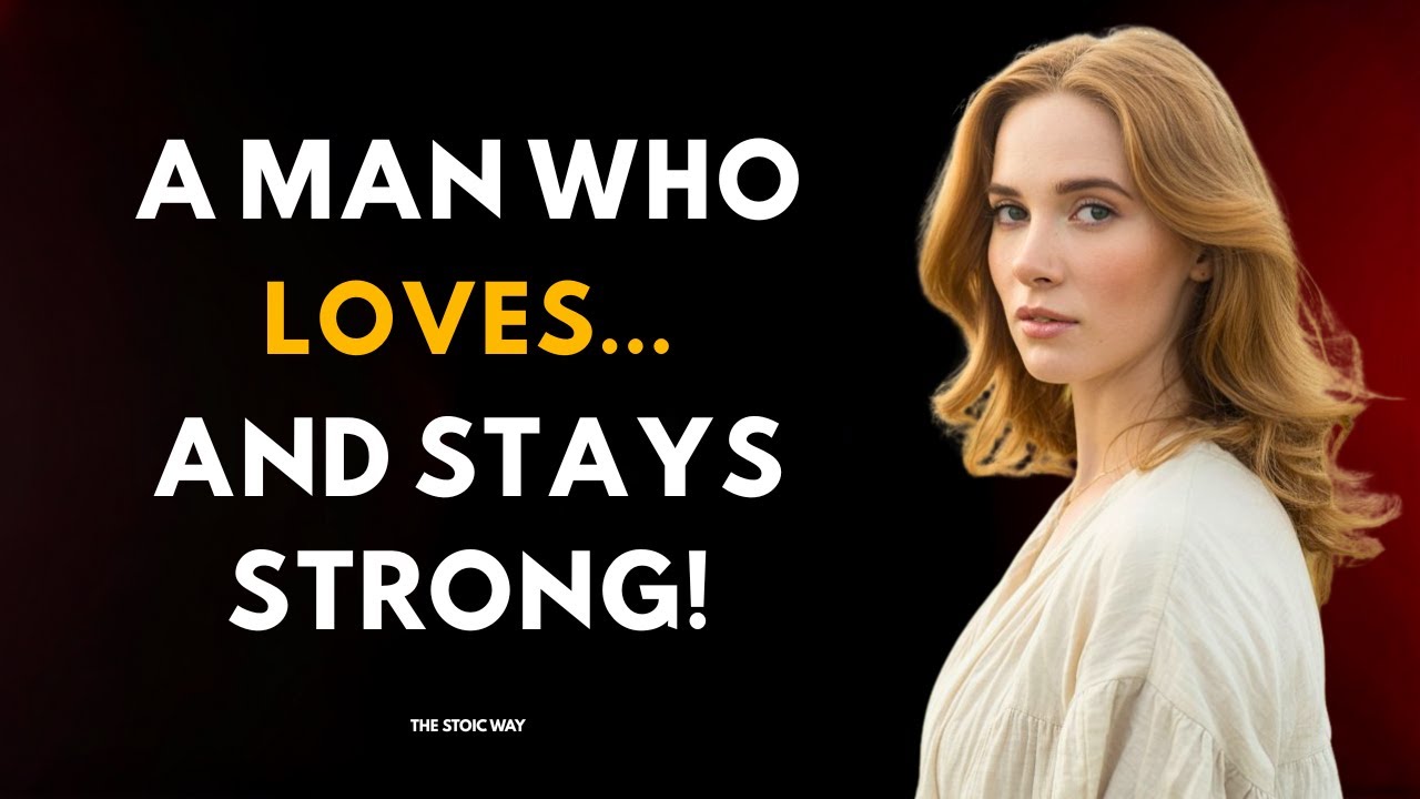 The Power of a Man Who Can Love Without Losing Himself | Stoicism - YouTube
