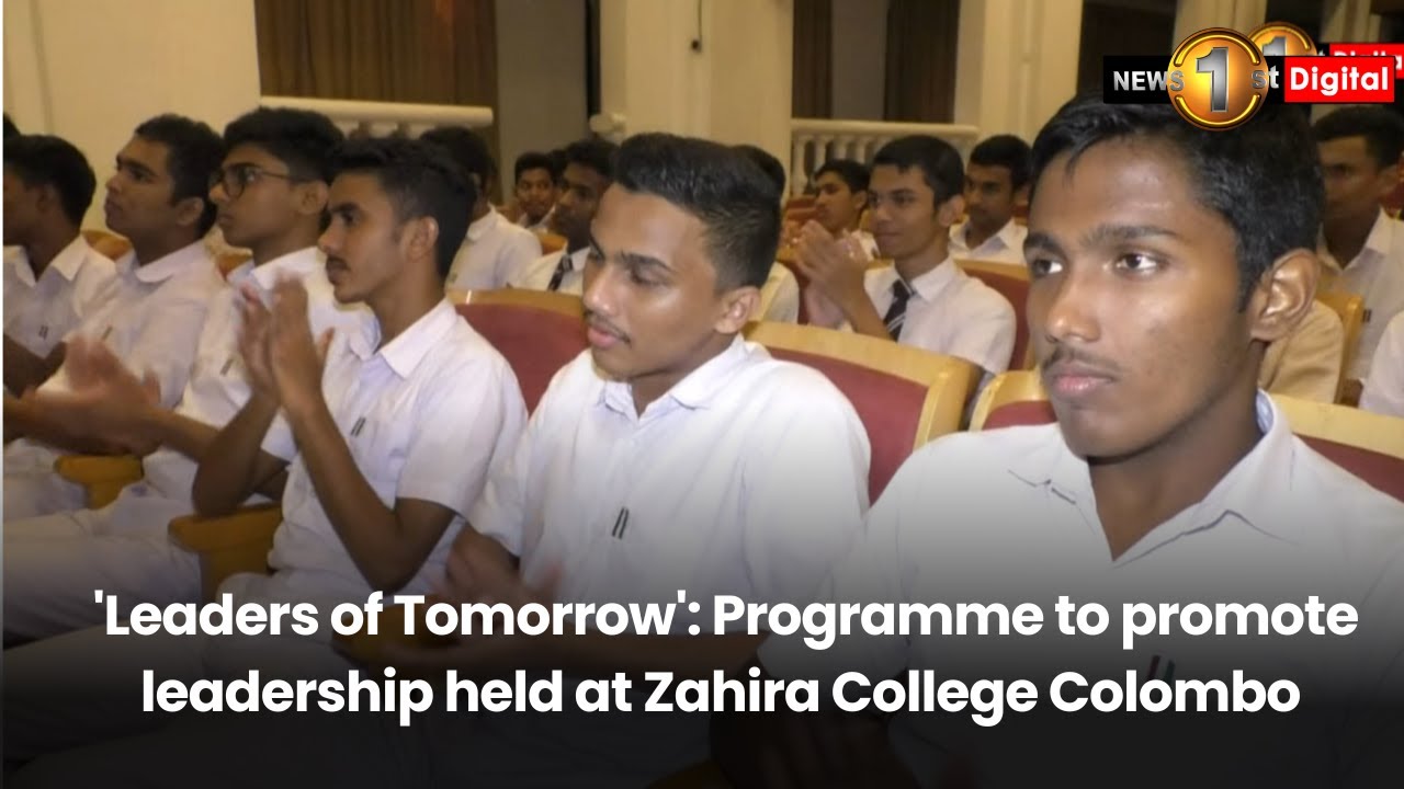 'Leaders of Tomorrow': Programme to promote leadership held at Zahira ...