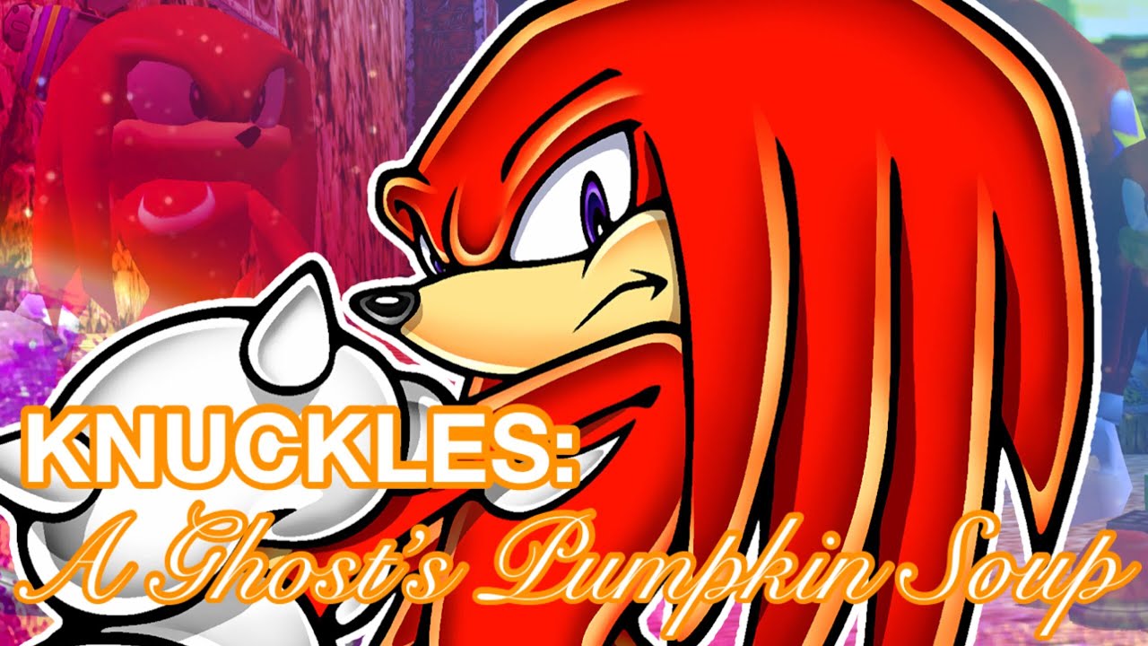KNUCKLES: A Ghost’s Pumpkin Soup (Music Video With Lyrics) - YouTube