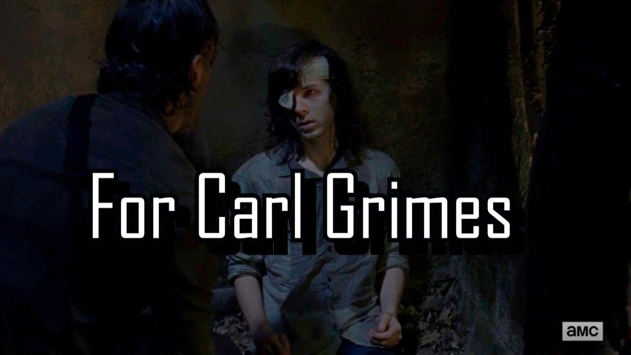 For Carl Grimes | TWD S08 [50K] - YouTube