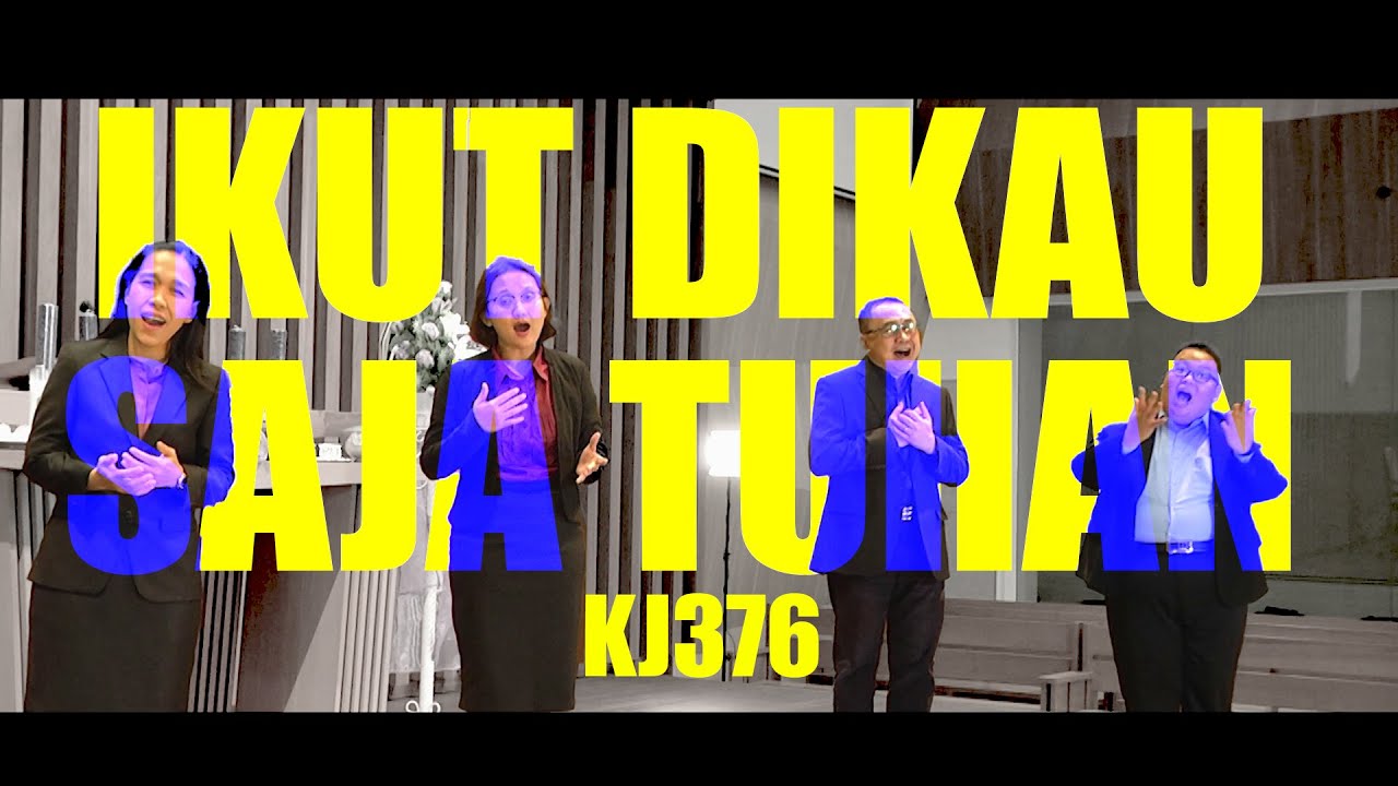 KJ 376 – Ikut Dikau Saja Tuhan - YouTube