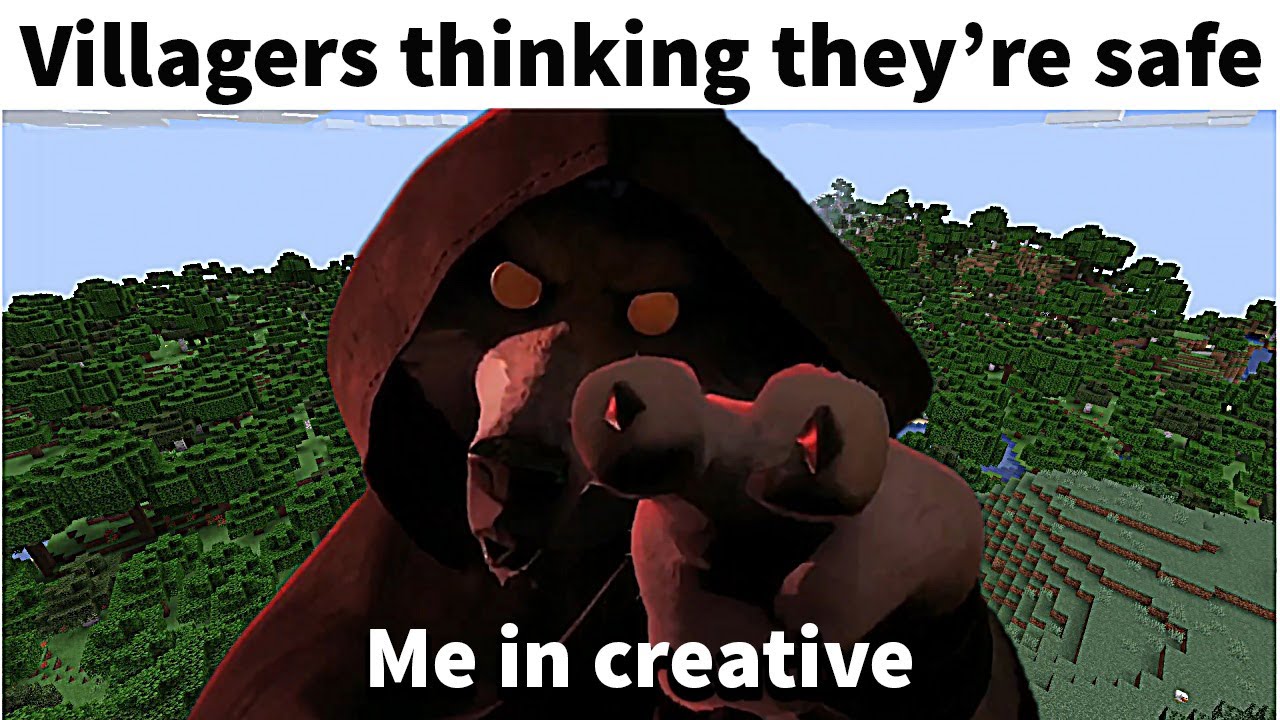 Villagers thinking they're safe: - YouTube