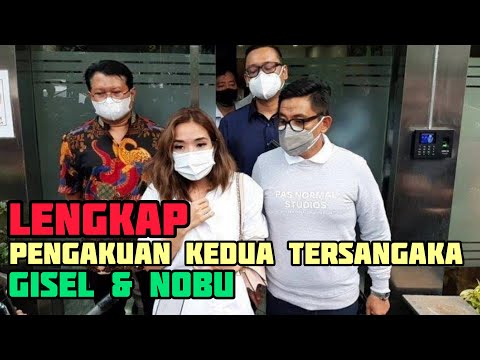 Lengkap! Pengakuan Kedua Tersangka • Gisel & Nobu