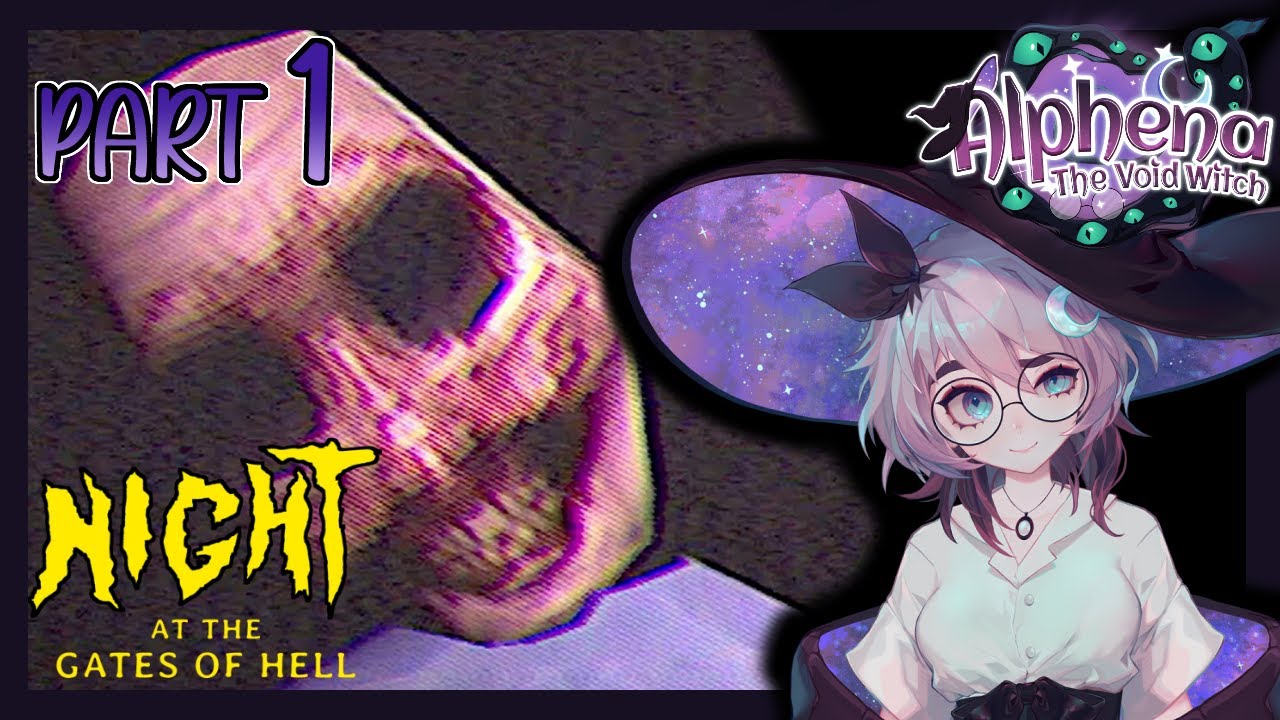 Alphena Plays NIGHT AT THE GATES OF HELL (Part 1) - YouTube