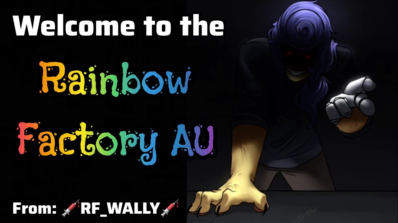 Welcome Home | Rainbow Factory AU Wally Voice Requests (because I became OBSESSED) - YouTube