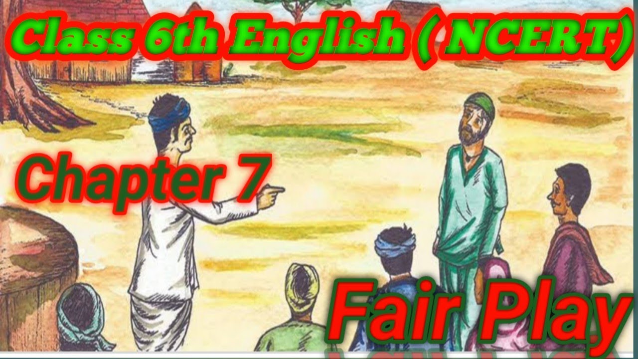 Class 6th English NCERT Chapter 7 Fair Play YouTube class-6th-english-ncert-chapter-7-fair-play-youtube