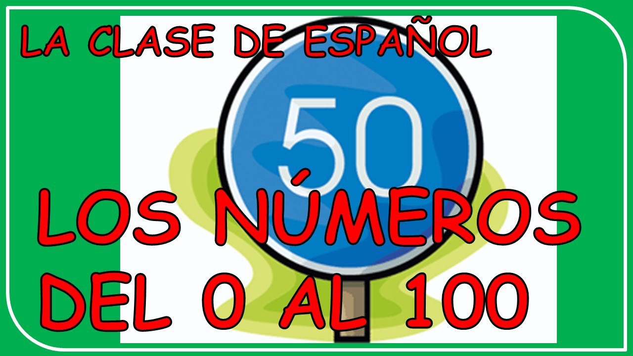 Numbers in Spanish from 0 TO 100 / Los Números - YouTube