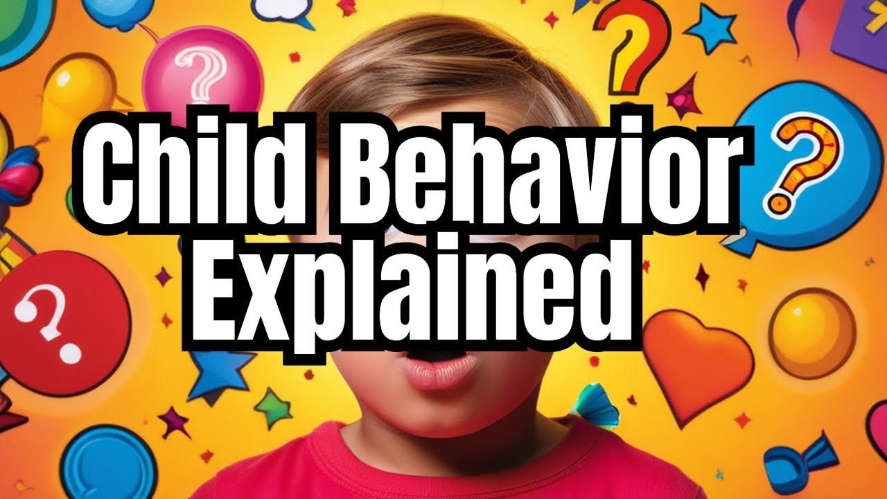 Unlocking the Mystery: Why Does My Child Behave Like That? - YouTube