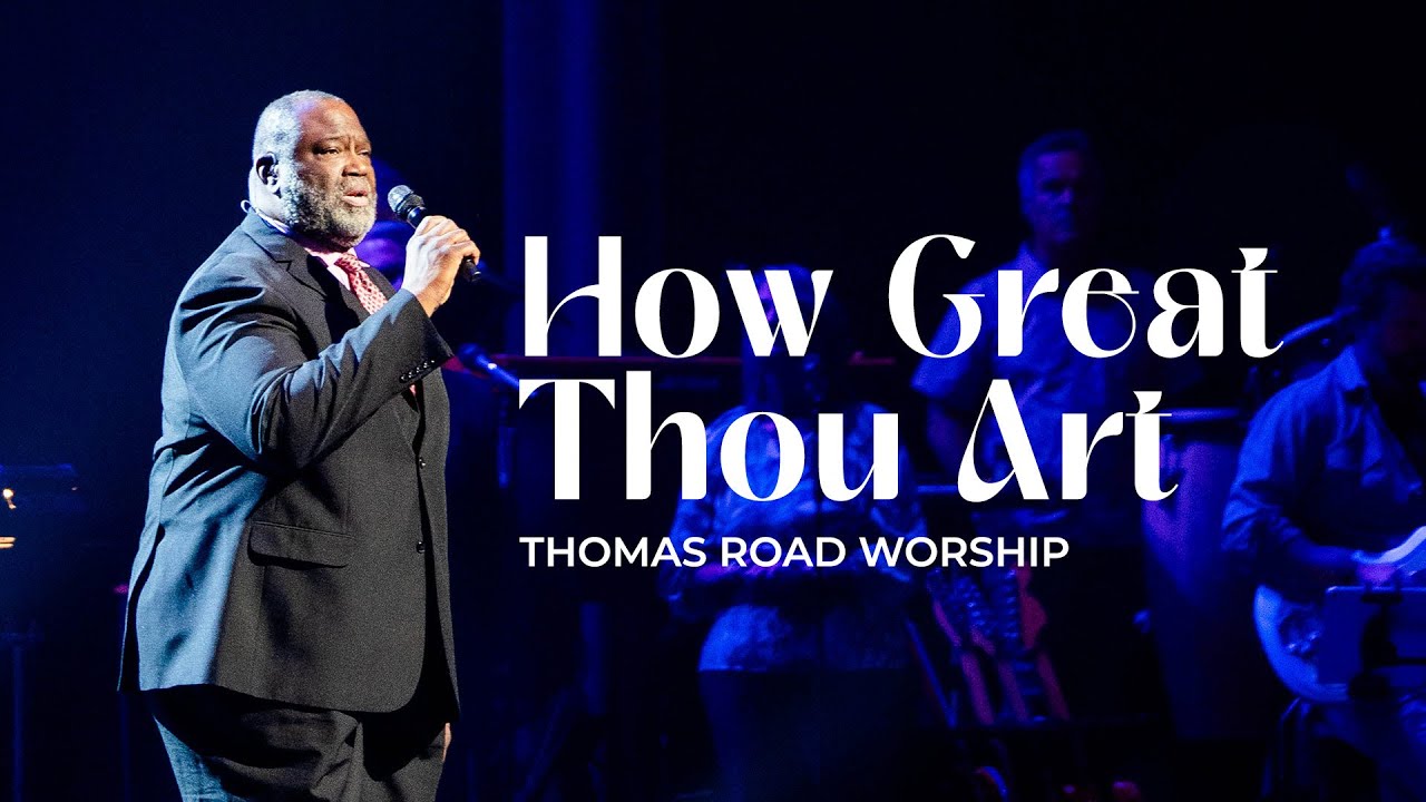 How Great Thou Art - Thomas Road Worship - YouTube