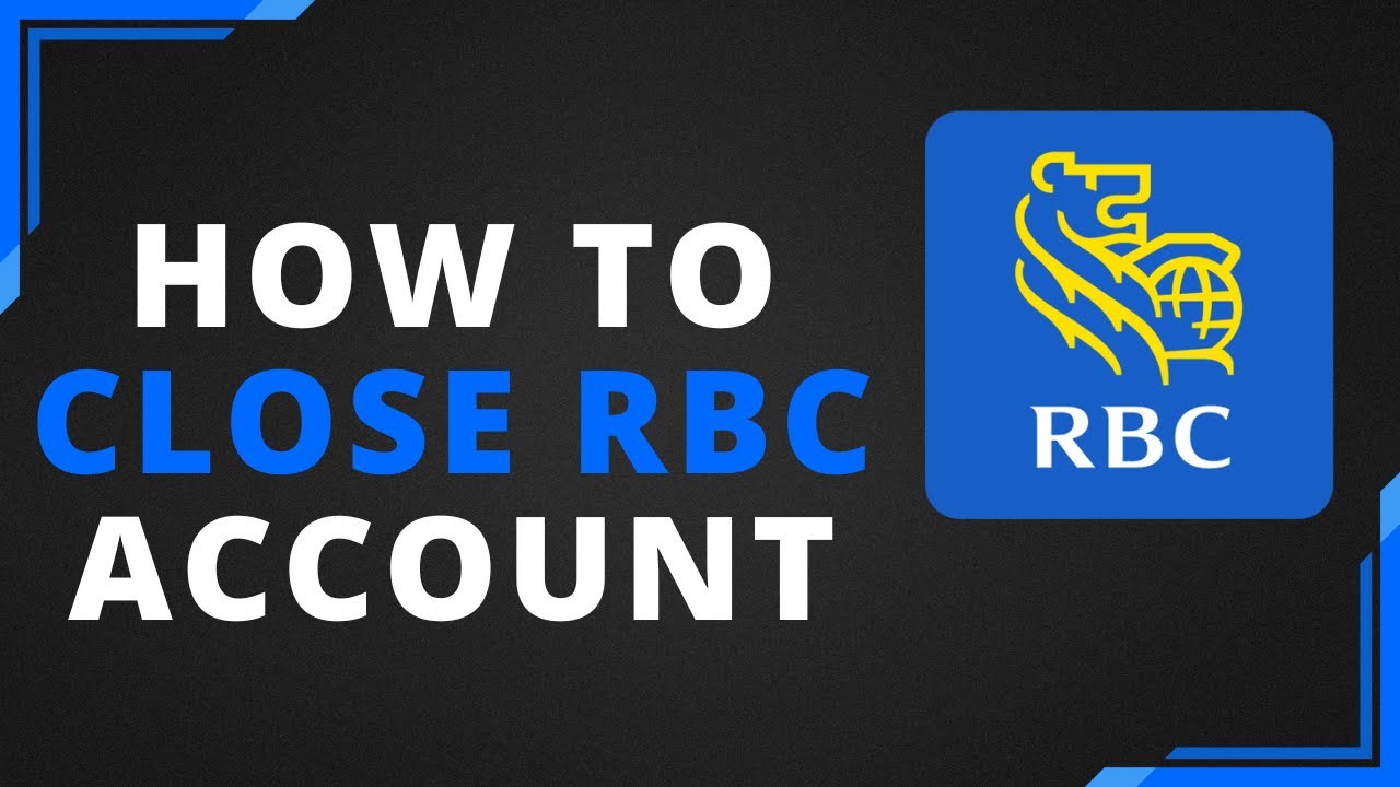 How to Close Your Royal Bank Account (Easy Method) - YouTube
