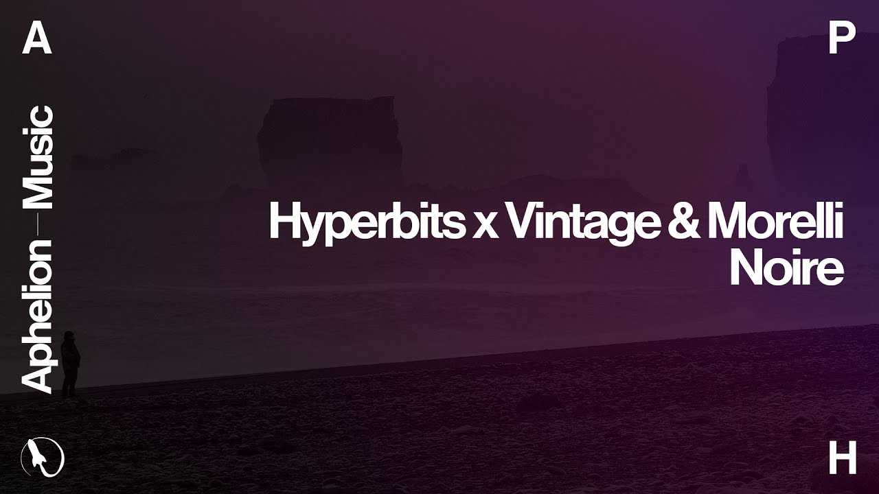 Hyperbits x Vintage & Morelli - Noire (Extended Mix) - YouTube