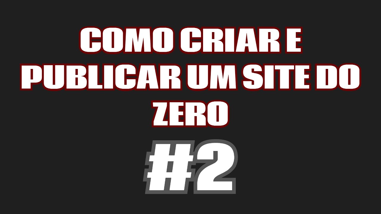 Ccpsz Como Criar E Publicar Um Site Do Zero 2 Programando O Corpo Do Site Youtube